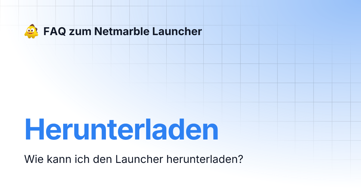 Herunterladen | FAQ zum Netmarble Launcher