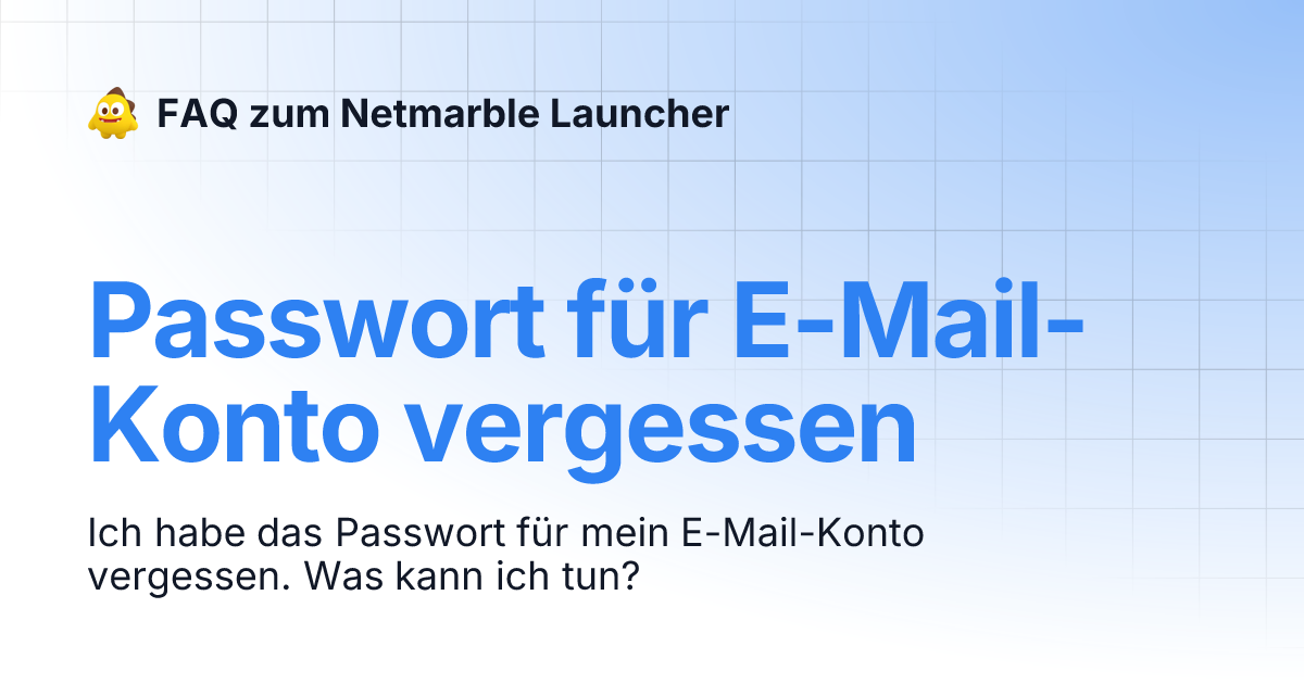 Passwort für E-Mail-Konto vergessen | FAQ zum Netmarble Launcher