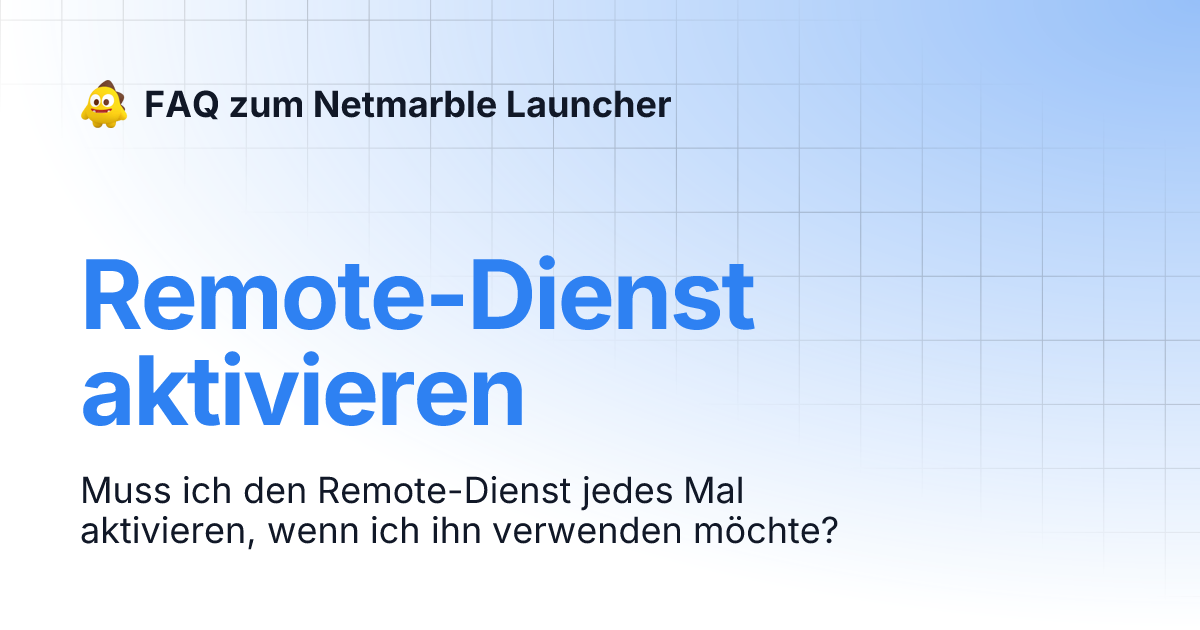 Remote-Dienst aktivieren | FAQ zum Netmarble Launcher