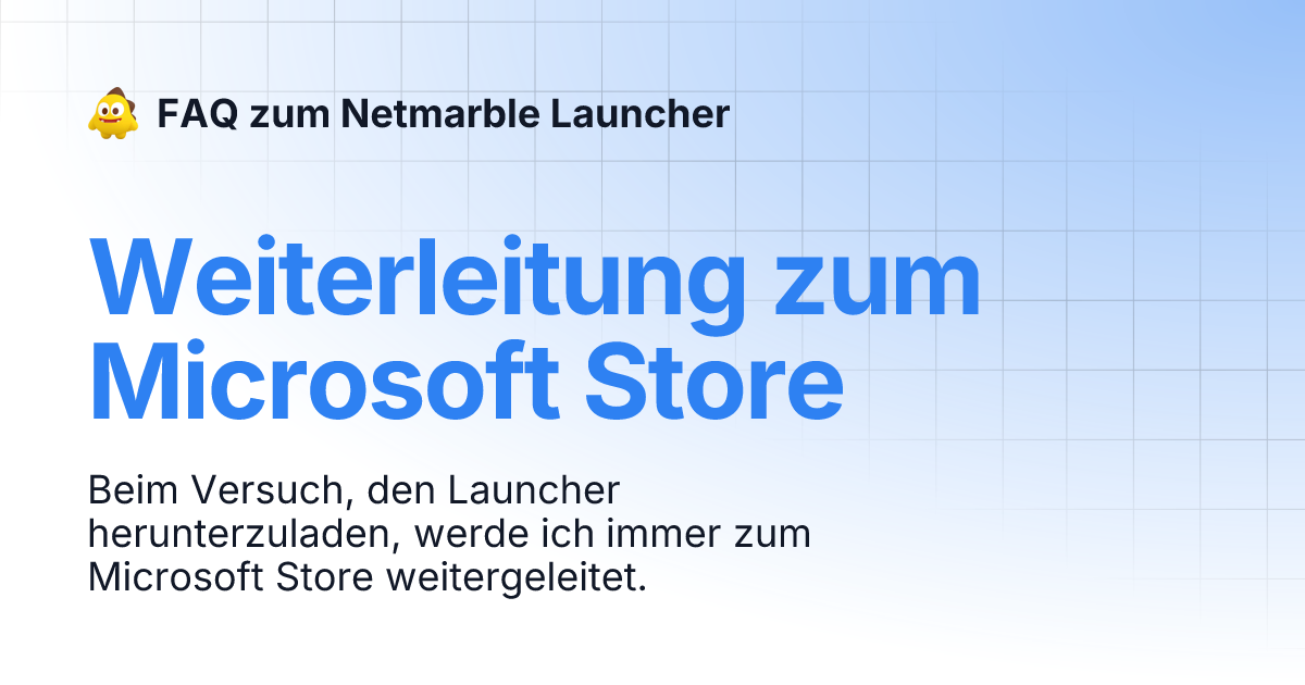 Weiterleitung zum Microsoft Store | FAQ zum Netmarble Launcher
