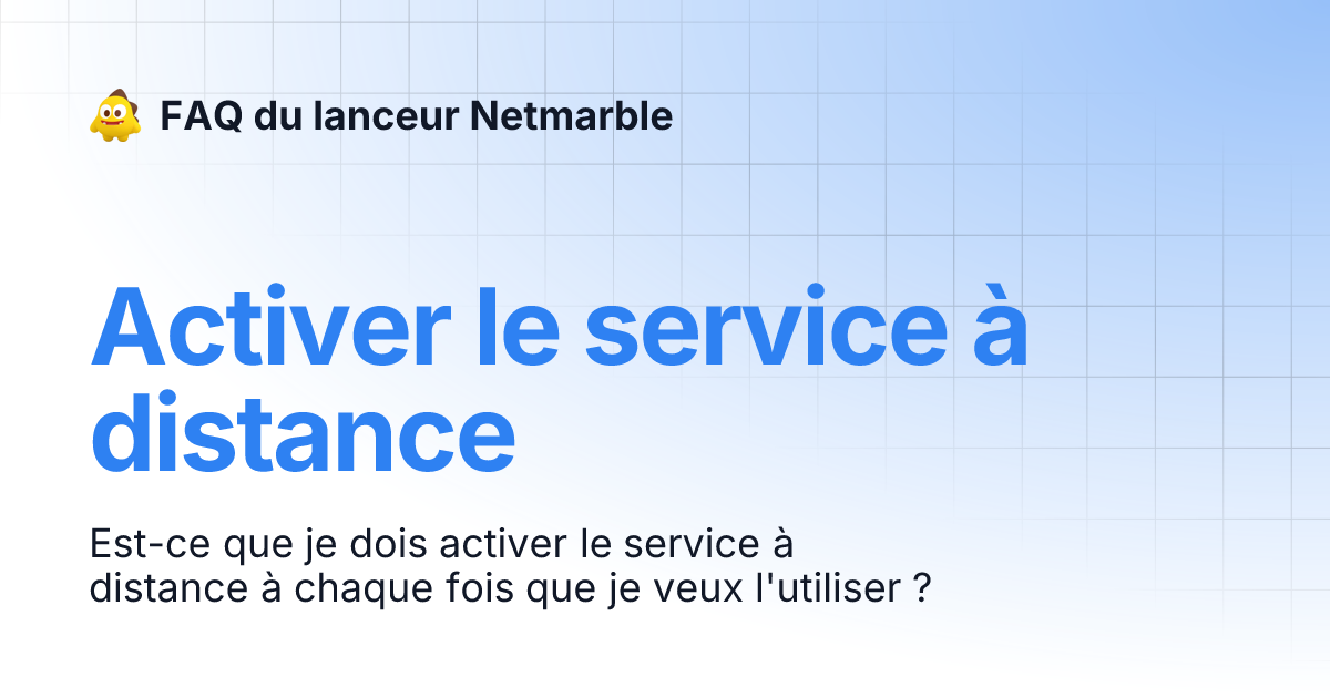 Activer le service à distance | FAQ du lanceur Netmarble