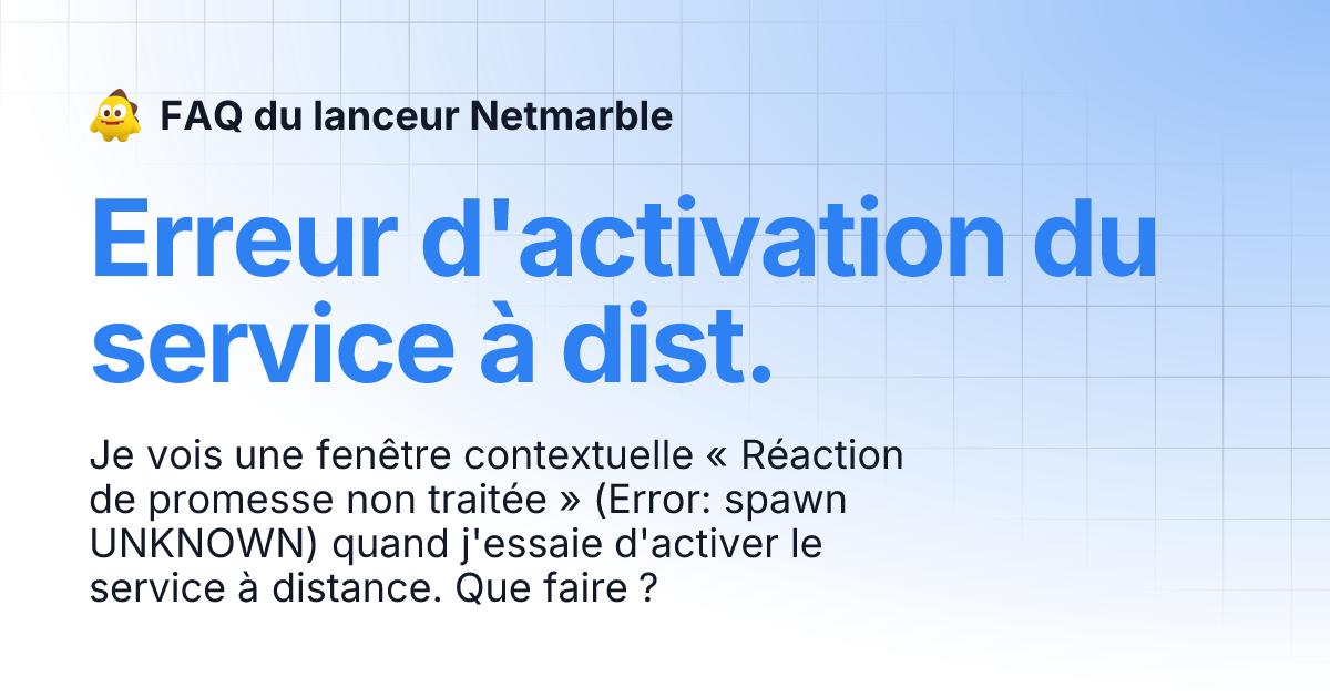 Erreur d'activation du service à dist. | FAQ du lanceur Netmarble