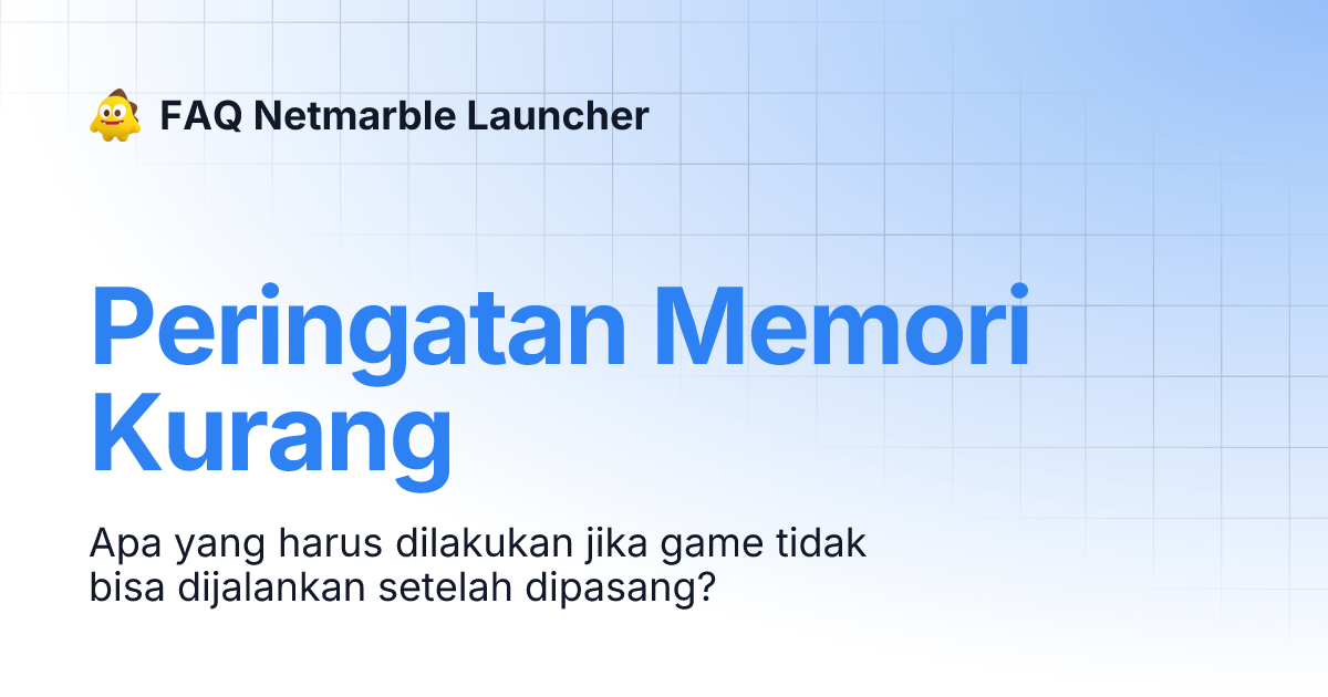 Peringatan Memori Kurang | FAQ Netmarble Launcher