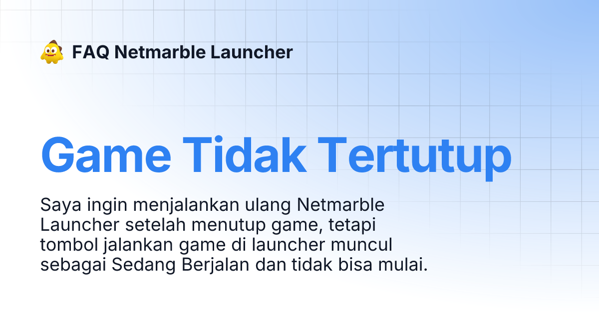 Game Tidak Tertutup | FAQ Netmarble Launcher