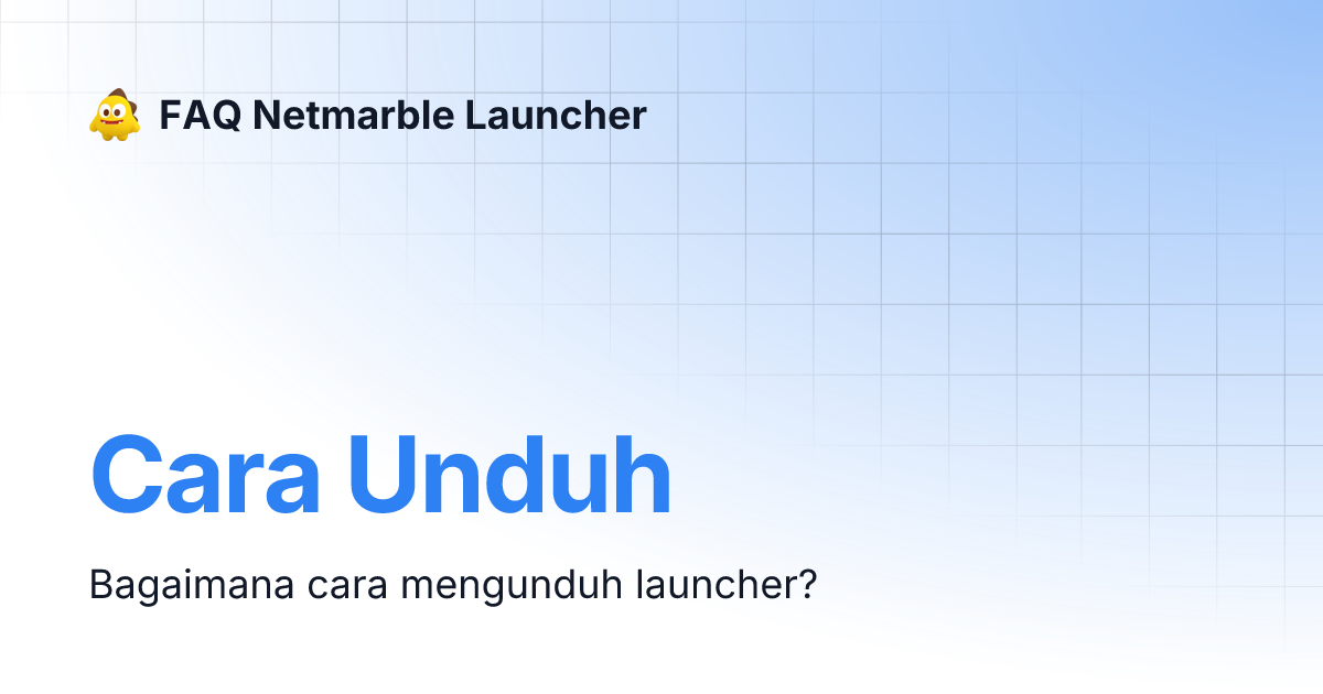 Cara Unduh | FAQ Netmarble Launcher