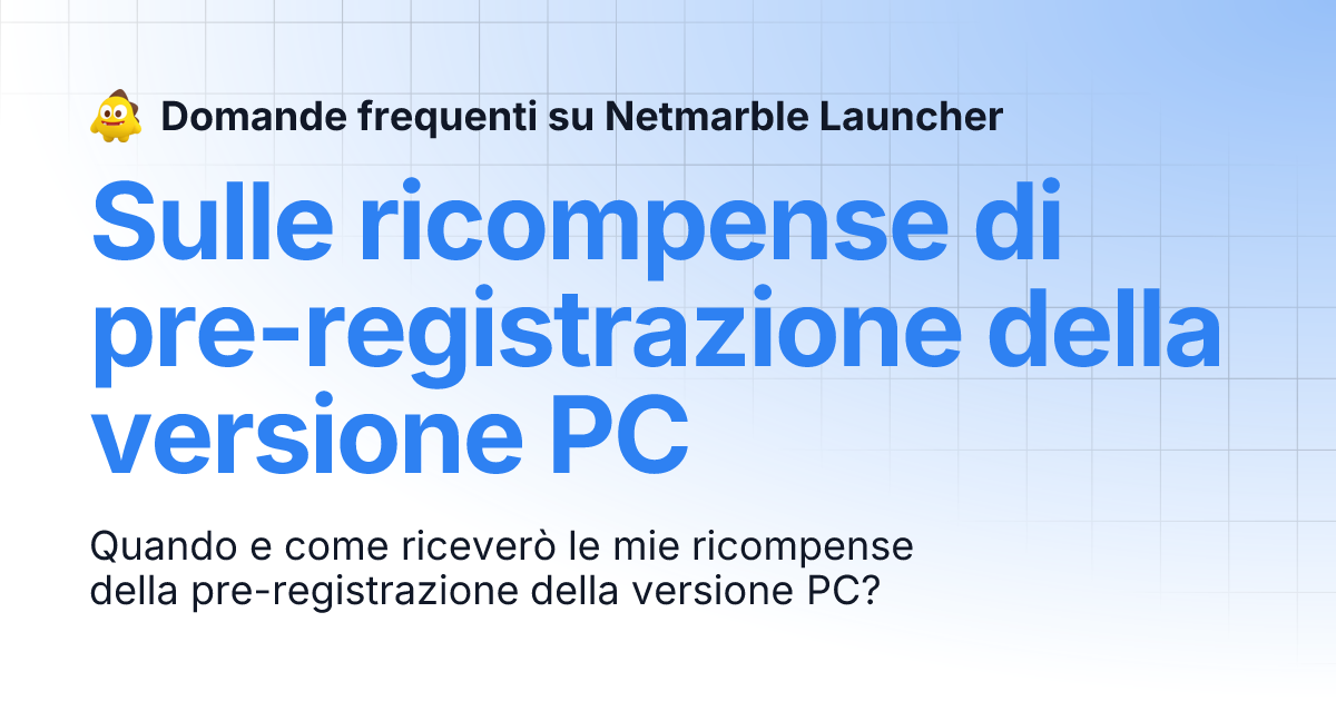 Sulle ricompense di pre-registrazione della versione PC | Domande ...