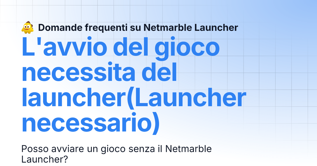 L'avvio del gioco necessita del launcher(Launcher necessario) | Domande ...