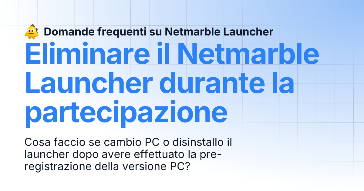 Eliminare il Netmarble Launcher durante la partecipazione | Domande ...